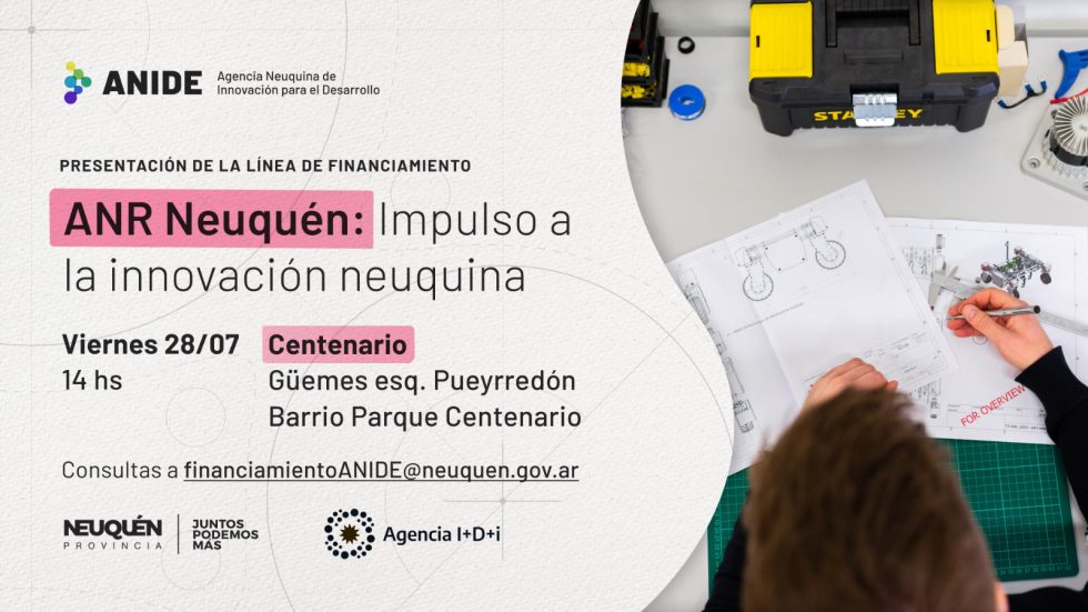 ANR Neuquén: Impulso a la innovación neuquina, en Centenario | ANIDE