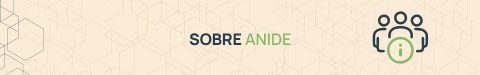 Sobre ANIDE | ANIDE